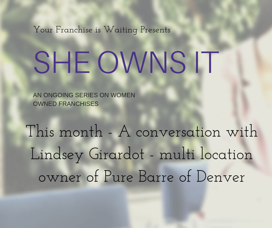 She Owns It - an interview with a multi unit owner of Pure Barre - Your ...